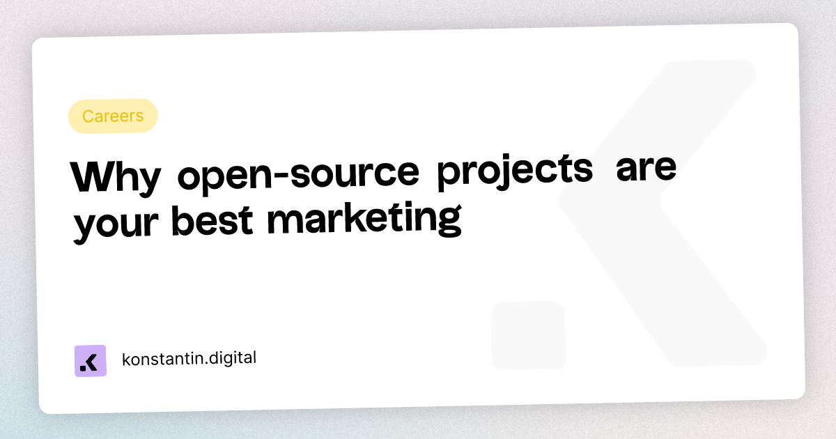 Why open-source projects are your best marketing